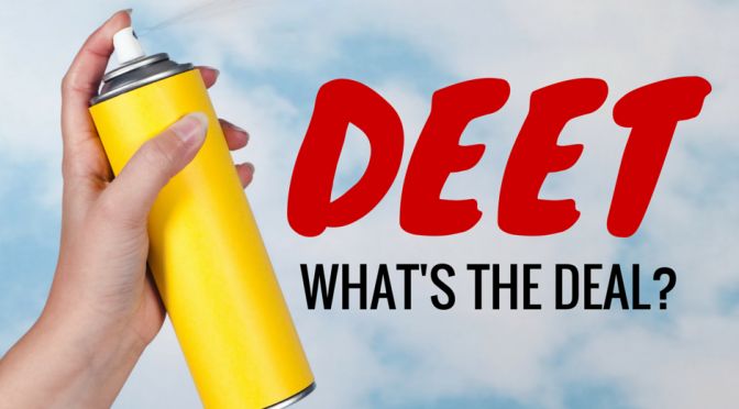 Get the Deats About DEET